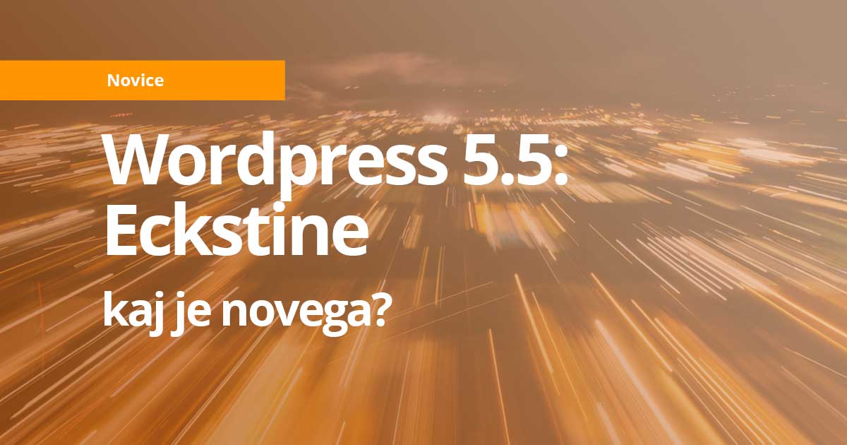 Wordpress Eckstine 5.5: kaj je novega? - Revolver blog